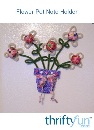 Flower Pot Note Holder | ThriftyFun