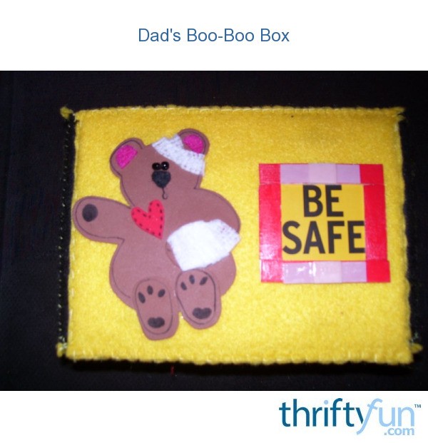 Dad's Boo-Boo Box | ThriftyFun