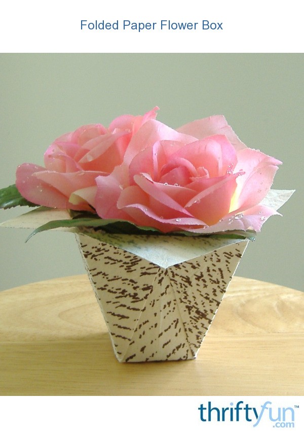 Folded Paper Flower Box | ThriftyFun