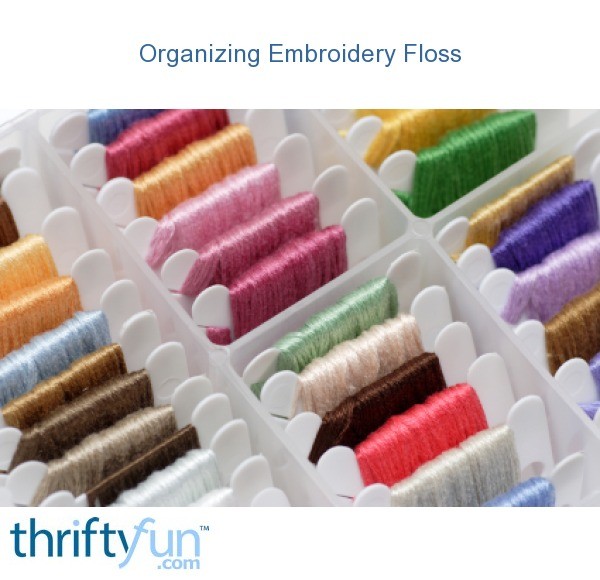 Organizing Embroidery Floss | ThriftyFun
