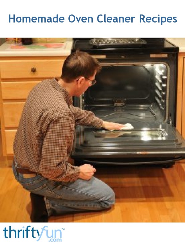 Homemade Oven Cleaner Recipes | ThriftyFun