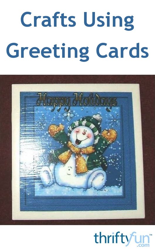 Crafts Using Greeting Cards | ThriftyFun
