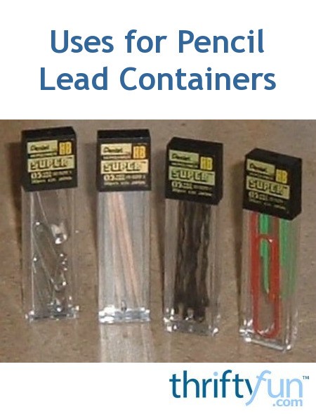Uses for Pencil Lead Containers | ThriftyFun