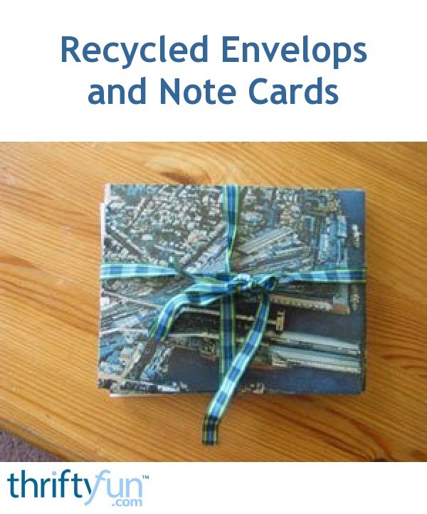 Recycled Envelopes and Note Cards | ThriftyFun