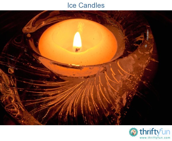 Ice Candles | ThriftyFun