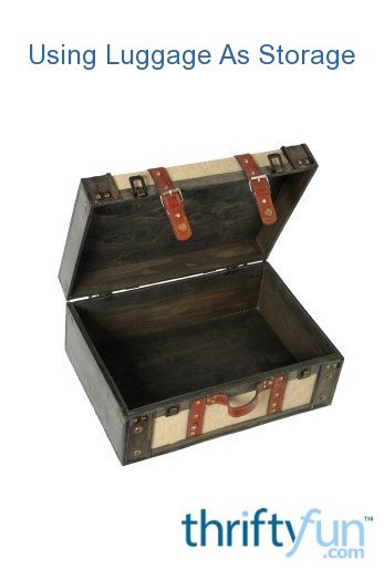 Using Luggage As Storage | ThriftyFun