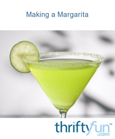 Making a Margarita | ThriftyFun