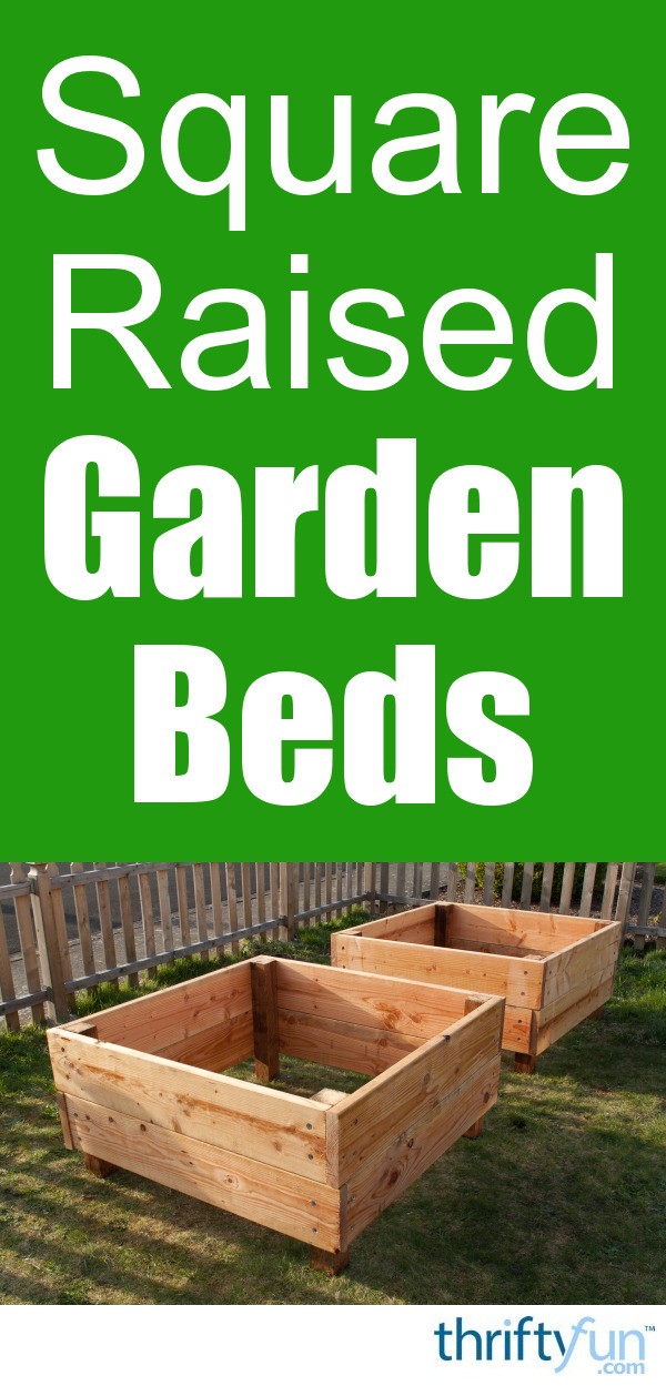 How to Make Square Raised Garden Beds | ThriftyFun