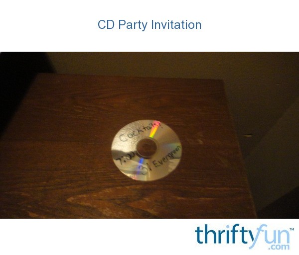 Use CDs as Invitations | ThriftyFun