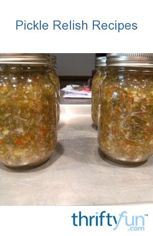 Pickle Relish Recipes | ThriftyFun