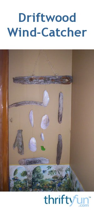 Making a Driftwood Wind-Catcher | ThriftyFun