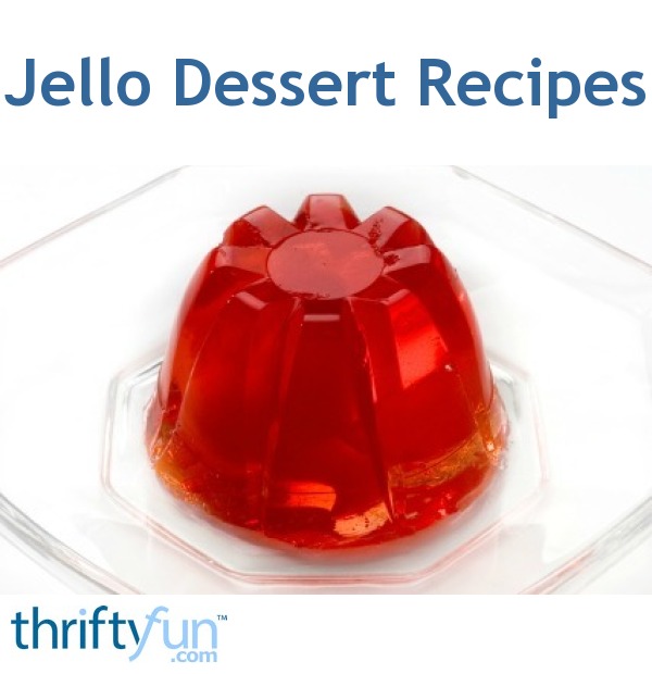 Jello Dessert Recipes | ThriftyFun