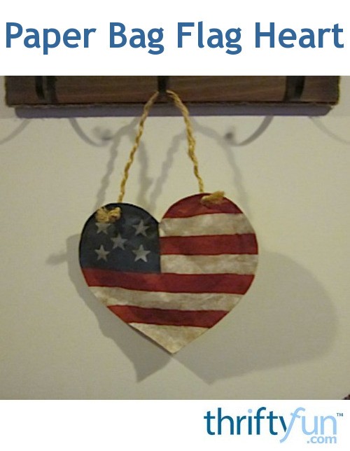 Paper Bag Flag Heart | ThriftyFun