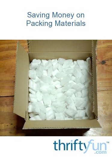 Saving Money on Packing Materials | ThriftyFun