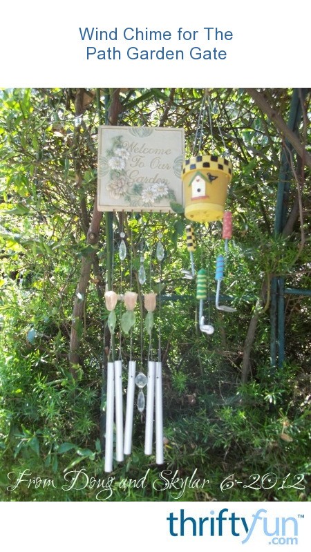 Wind Chime for The Path Garden Gate | ThriftyFun