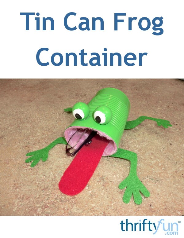 Tin Can Frog Container | ThriftyFun