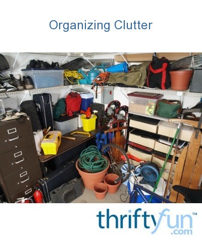 Organizing Clutter | ThriftyFun