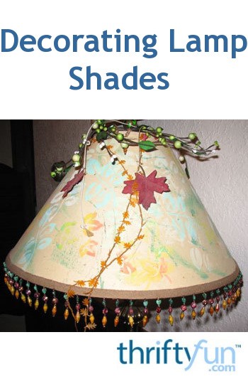 Decorating Lamp Shades | ThriftyFun