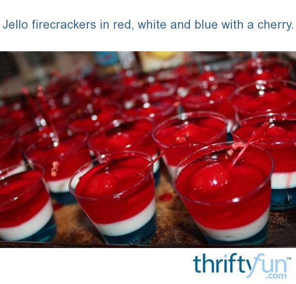 Jello Firecrackers | ThriftyFun