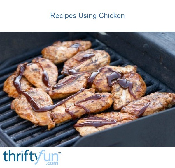 Recipes Using Chicken | ThriftyFun