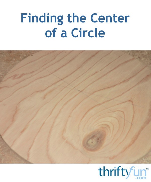 Finding the Center of a Circle | ThriftyFun