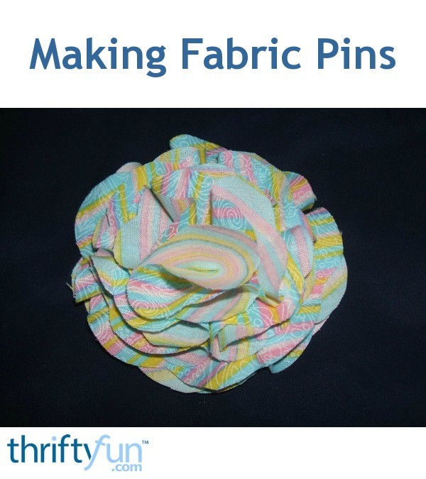 Making Fabric Pins | ThriftyFun