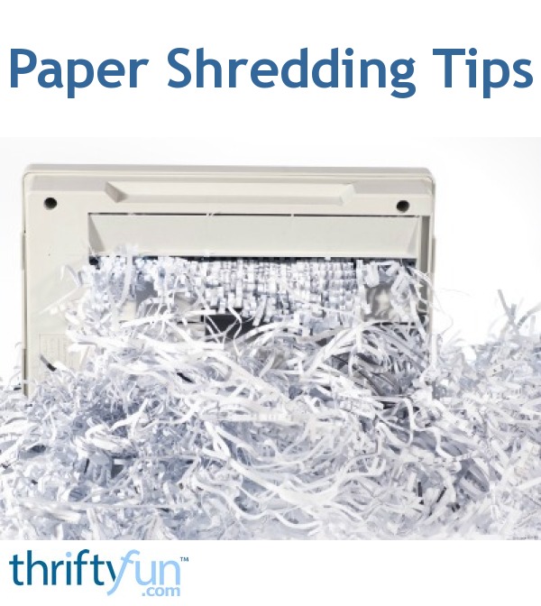 Paper Shredding Tips | ThriftyFun