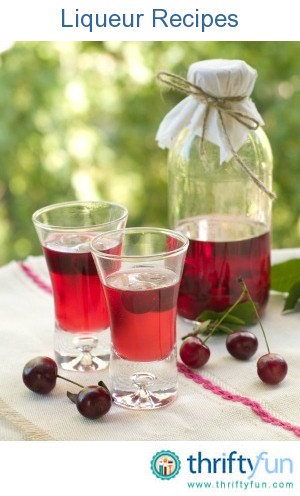 Liqueur Recipes | ThriftyFun