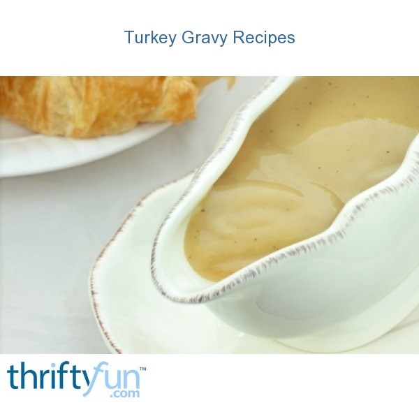 Turkey Gravy Recipes | ThriftyFun