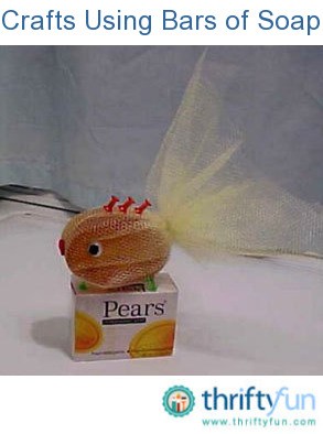 Crafts Using Bars of Soap | ThriftyFun