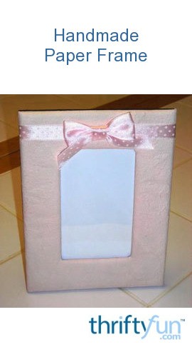 Handmade Paper Frame | ThriftyFun