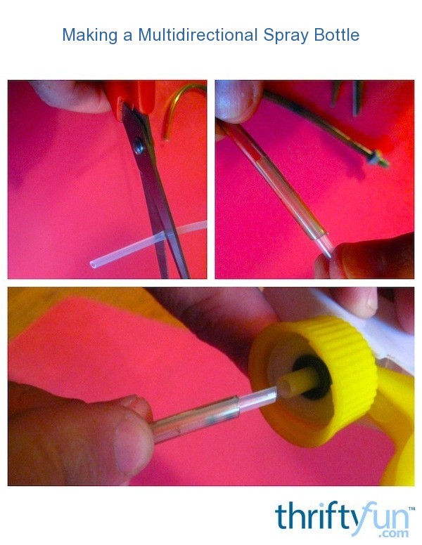 Making a Multidirectional Spray Bottle | ThriftyFun