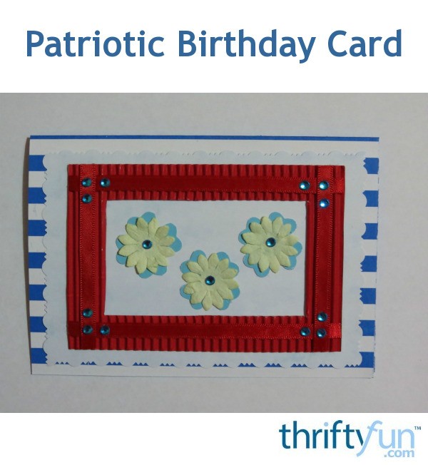 Patriotic Birthday Card | ThriftyFun