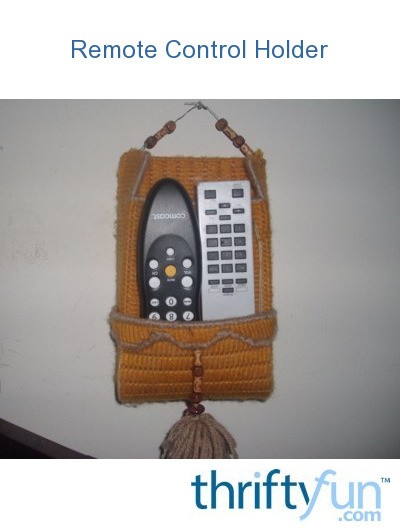 Remote Control Holder | ThriftyFun