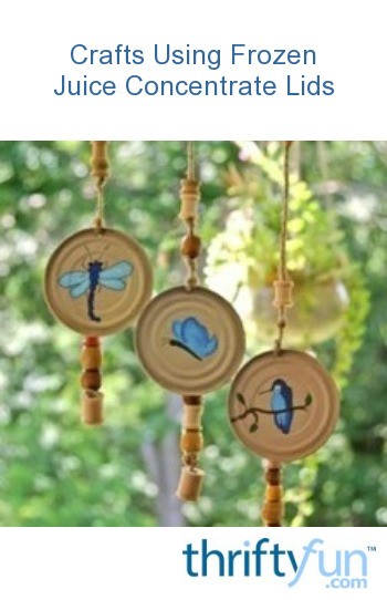 Crafts Using Frozen Juice Concentrate Lids | ThriftyFun