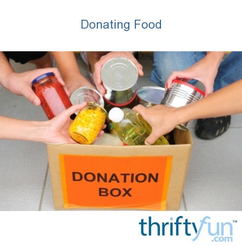 Donating Food | ThriftyFun