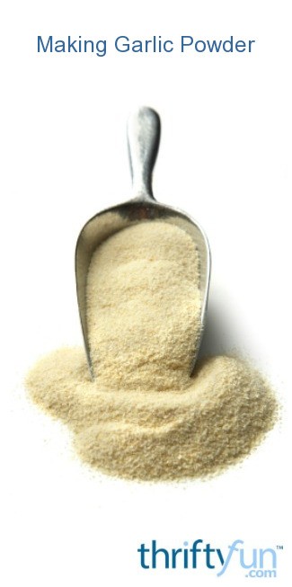 Making Garlic Powder | ThriftyFun