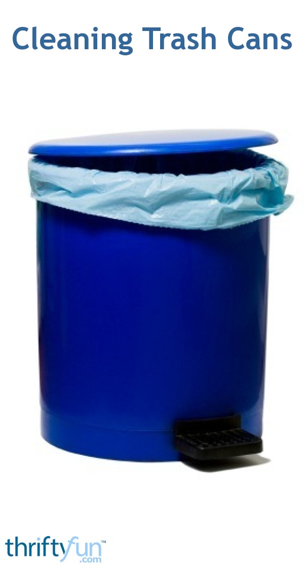 Cleaning Trash Cans | ThriftyFun
