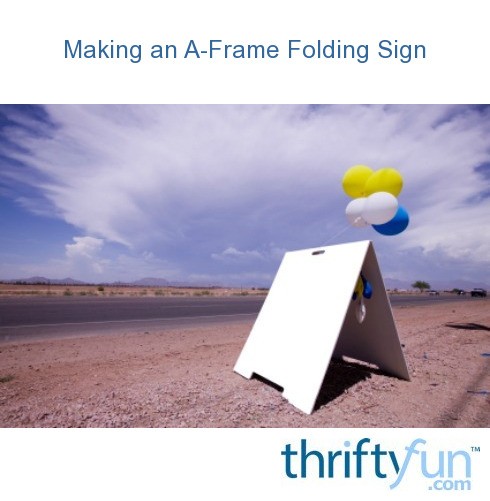 Making an A-Frame Folding Sign | ThriftyFun