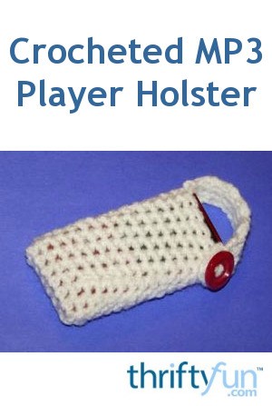 Crocheted MP3 Player Holster | ThriftyFun