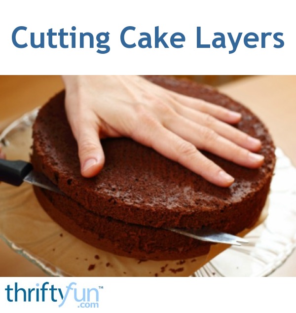 Cutting Cake Layers | ThriftyFun