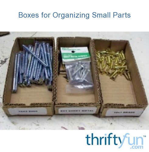Boxes for Organizing Small Parts | ThriftyFun