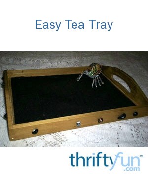 Easy Tea Tray | ThriftyFun