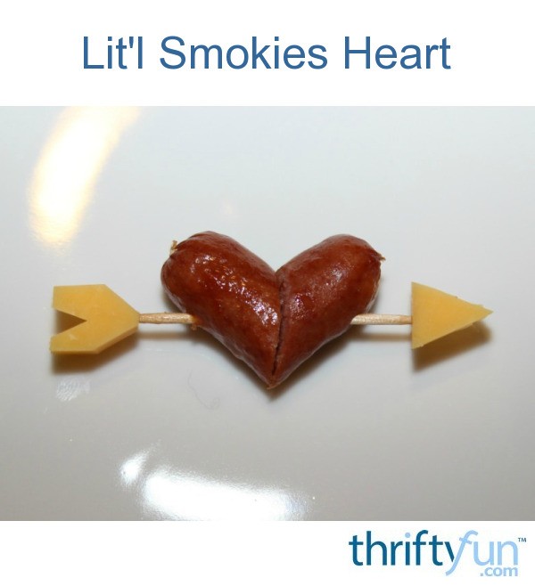 Lit'l Smokies Heart | ThriftyFun