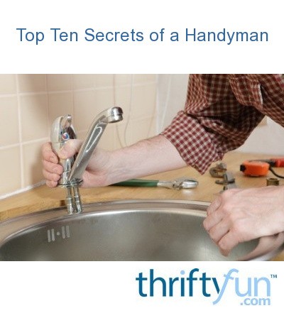 Top Ten Secrets of a Handyman | ThriftyFun
