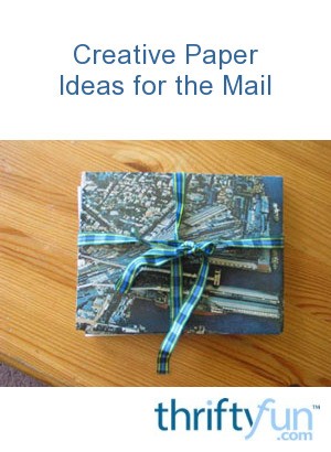 Creative Paper Ideas for the Mail | ThriftyFun