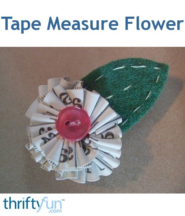 Tape Measure Flower | ThriftyFun