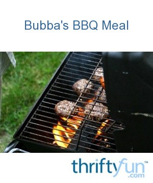 Bubba's BBQ Meal | ThriftyFun