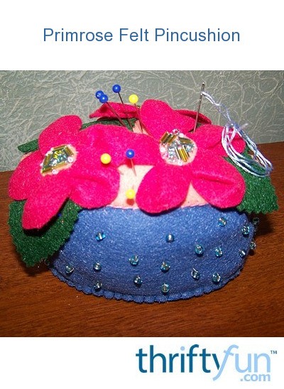 Primrose Felt Pincushion | ThriftyFun