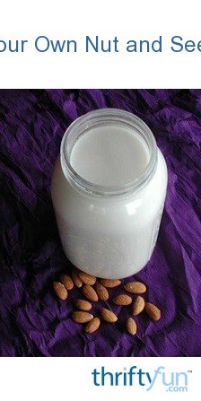 Make Your Own Nut and Seed Milks | ThriftyFun